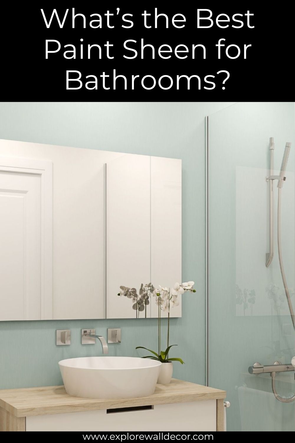 What's the Best Paint Sheen for Bathrooms? - Explore Wall Decor